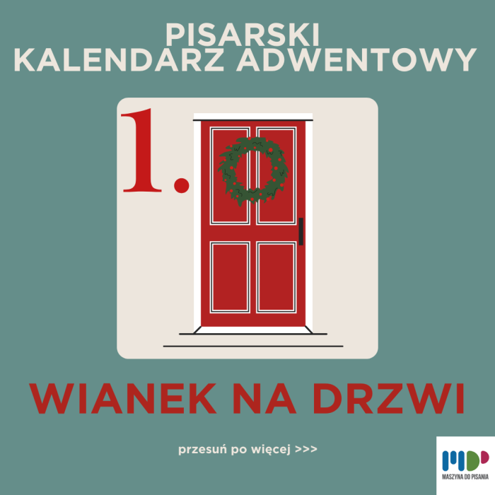 Pisarski kalendarz adwentowy czas start. Dołącz do wyzwania i łap ...